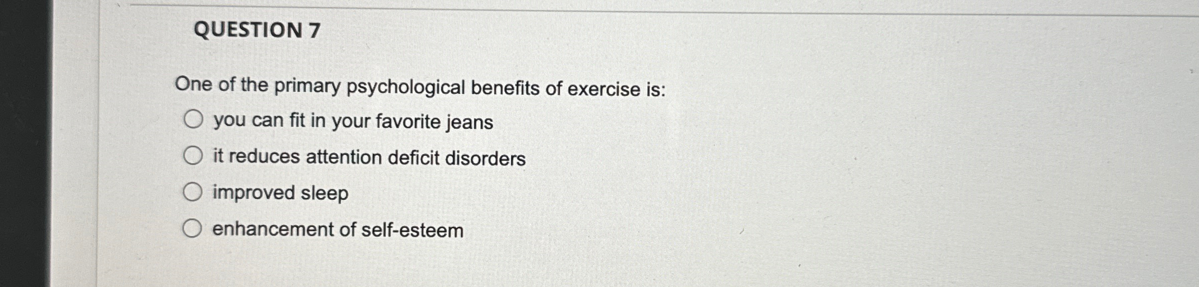 Solved QUESTION 7One of the primary psychological benefits | Chegg.com