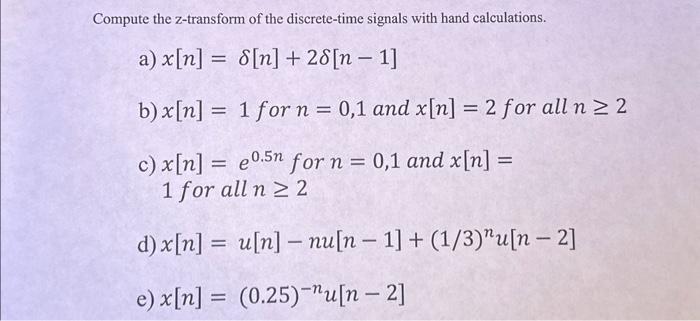 Solved Compute the z-transform of the discrete-time signals | Chegg.com