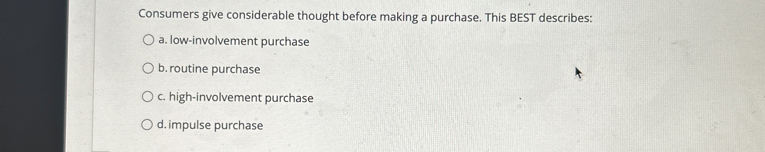 Solved Consumers give considerable thought before making a | Chegg.com
