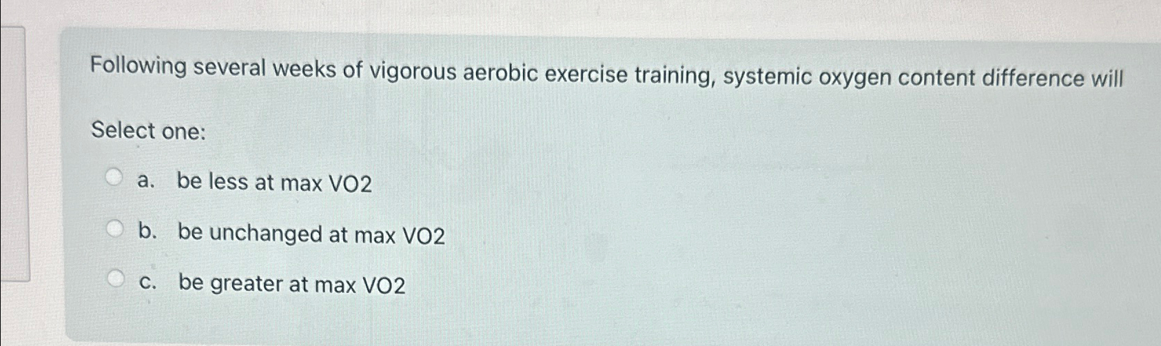 Solved Following several weeks of vigorous aerobic exercise | Chegg.com