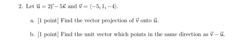 Solved Let vec(u)=2vec(ȷ)-5vec(k) ﻿and vec(v)=(:-5,1,-4:).a. | Chegg.com