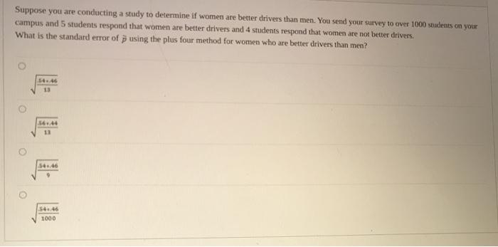 Solved Suppose you are conducting a study to determine if | Chegg.com