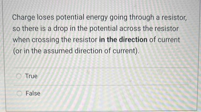 Solved Charge loses potential energy going through a | Chegg.com
