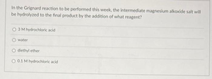 Solved In the Grignard reaction to be performed this week, | Chegg.com