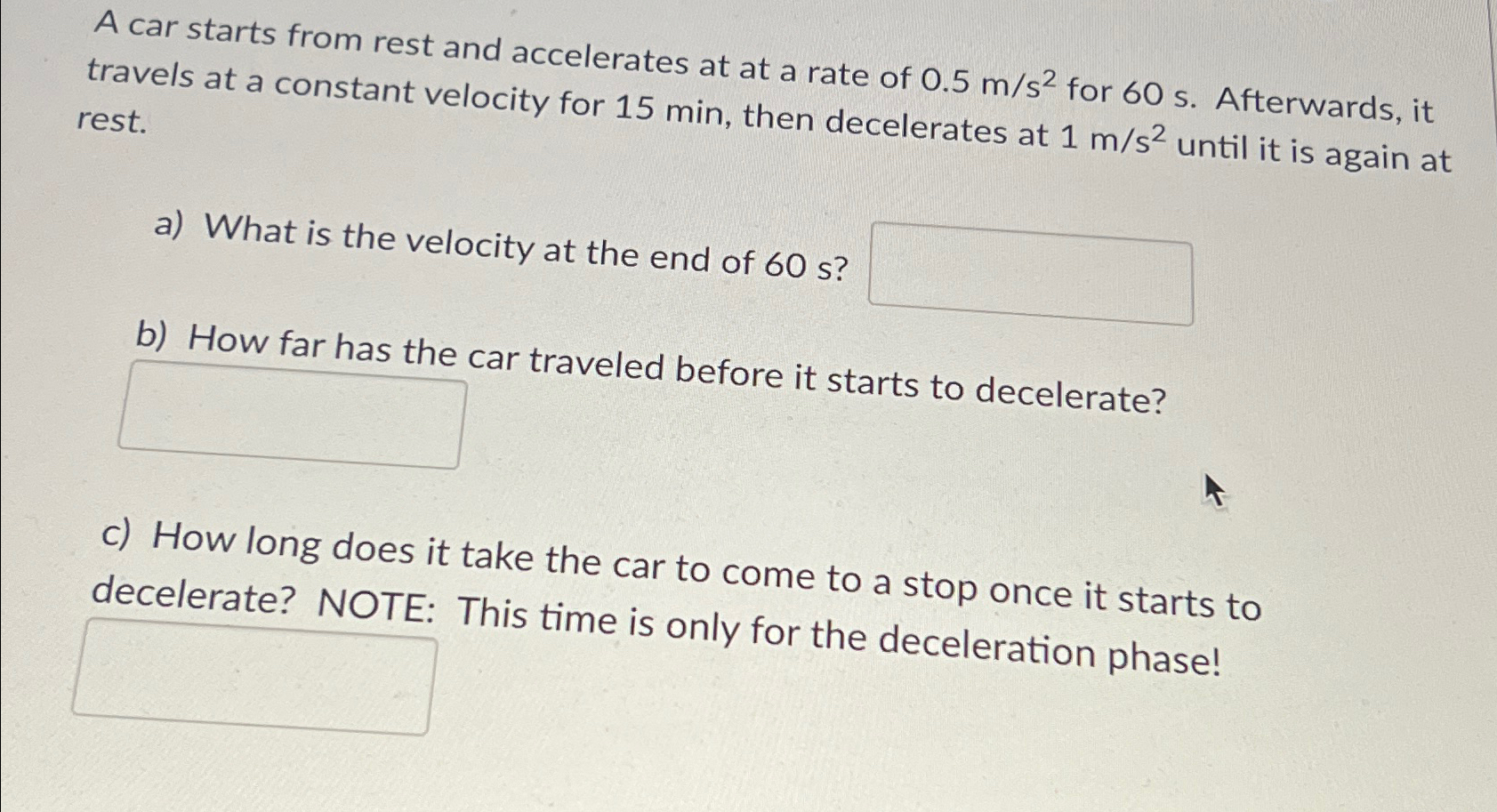 Solved A car starts from rest and accelerates at at a rate | Chegg.com