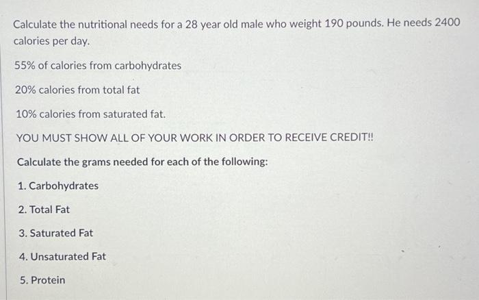 Solved Calculate the nutritional needs for a 28 year old | Chegg.com