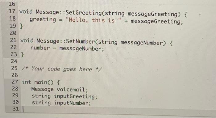 Solved Define the Message class's GetGreeting0 accessor that | Chegg.com