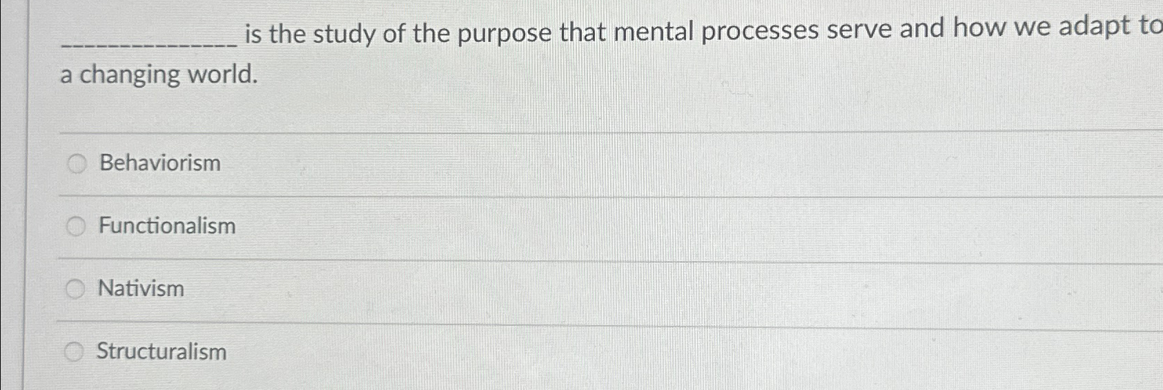 Solved is the study of the purpose that mental processes | Chegg.com