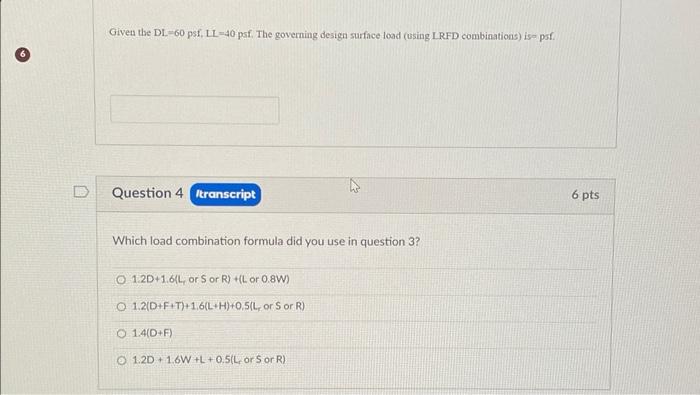 Solved Given the DL=60psf,LL=40psf. The governing design | Chegg.com