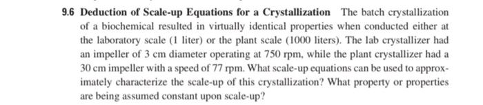 Solved 9.6 Deduction of Scale-up Equations for a | Chegg.com