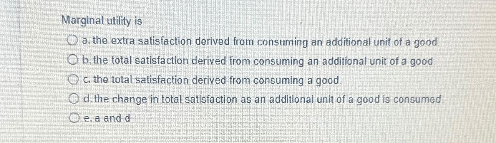 Solved Marginal utility isa. ﻿the extra satisfaction derived | Chegg.com