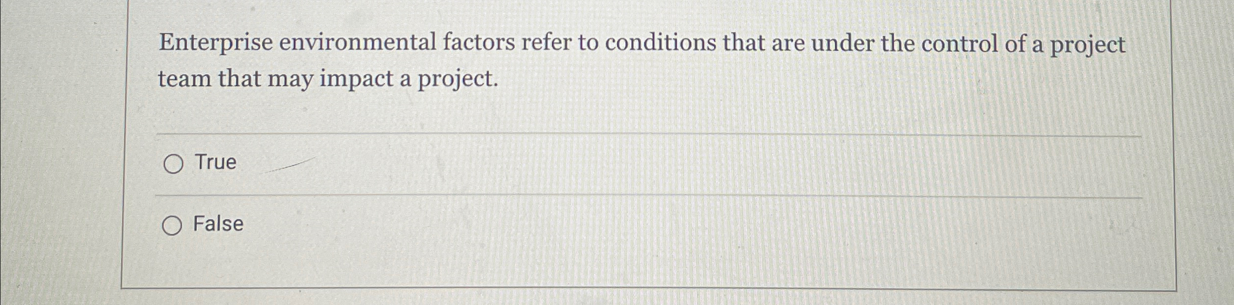Solved Enterprise environmental factors refer to conditions | Chegg.com