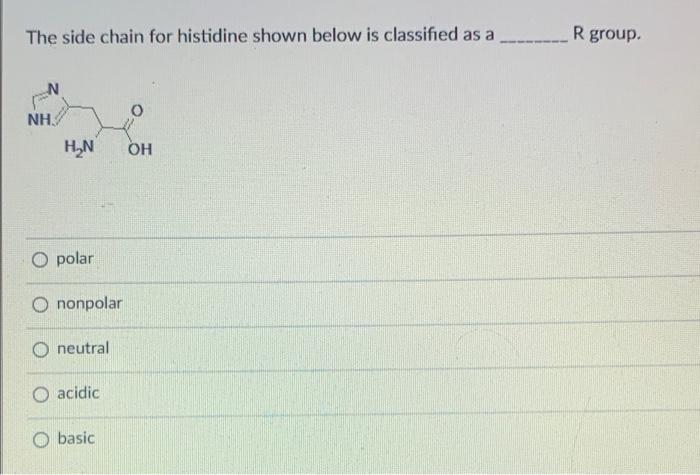 Solved The side chain for histidine shown below is | Chegg.com