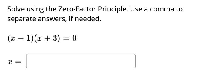 Solved Solve using the Zero-Factor Principle. Use a comma to | Chegg.com