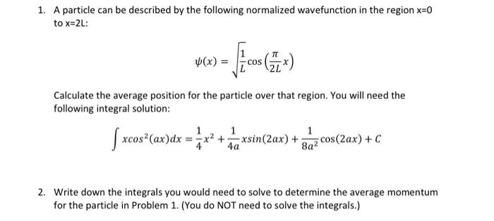 Solved 1. A particle can be described by the following | Chegg.com