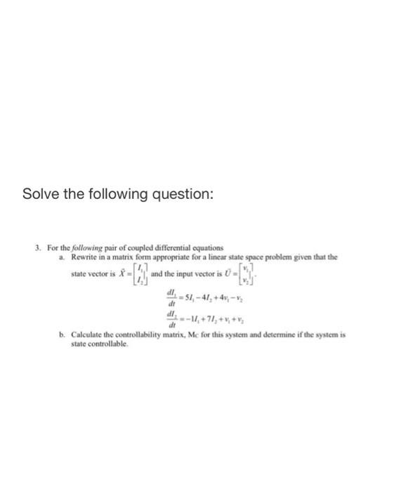 Solved Solve the following question: 3. For the following | Chegg.com