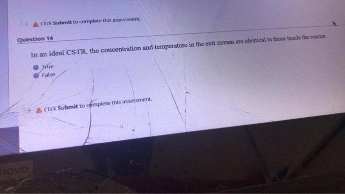 Question 14 In an ideal' CSTR. the concentration and | Chegg.com