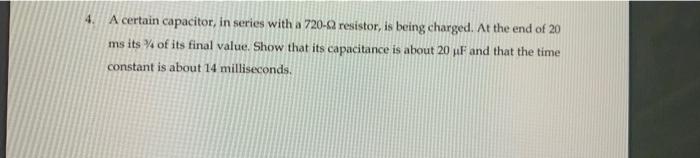 Solved A certain capacitor, in series with a 720- resistor, | Chegg.com