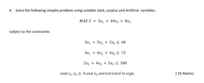 Solved 4. Solve the following simplex problem using suitable | Chegg.com