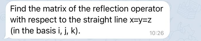 Solved Find the matrix of the reflection operator with | Chegg.com