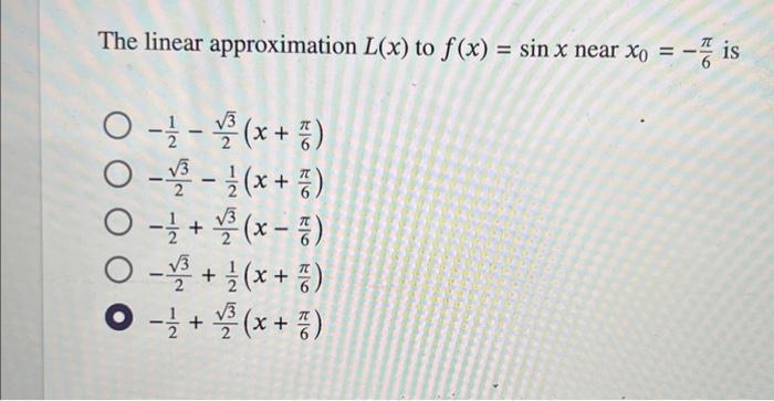Solved The linear approximation L(x) to f(x)=sinx near | Chegg.com