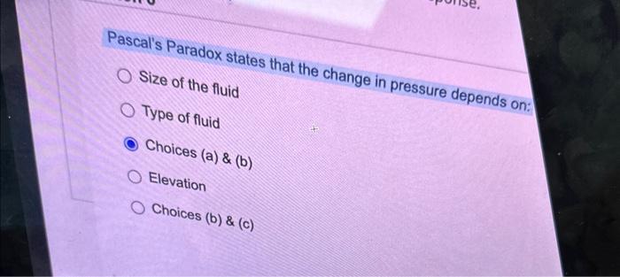 Solved Pascal's Paradox states that the change in pressure | Chegg.com