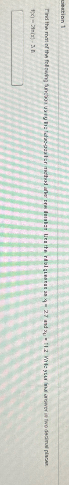 Solved Find the root of the following function using the | Chegg.com