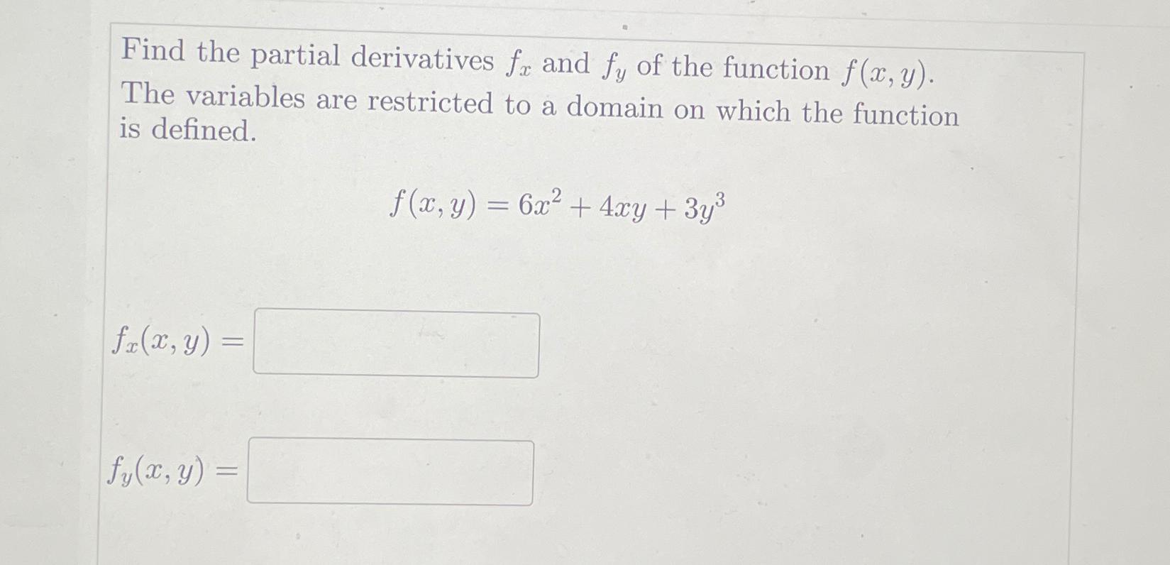 Solved Find the partial derivatives fx ﻿and fy ﻿of the | Chegg.com