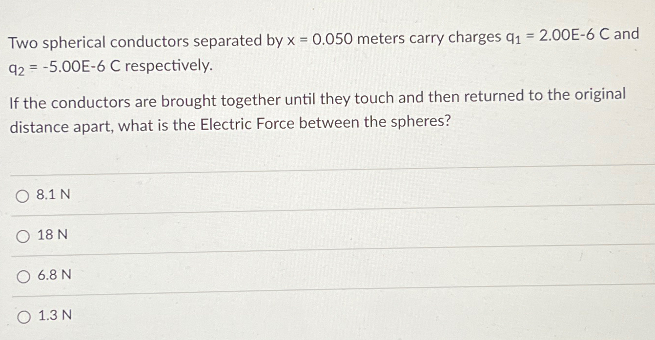 Solved Two spherical conductors separated by x=0.050 ﻿meters | Chegg.com