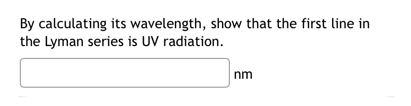 Solved By calculating its wavelength, show that the first | Chegg.com