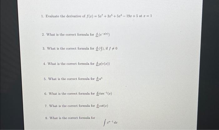 Solved 1. Evaluate the derivative of f(x)=5x7+3x5+5x3−19x+5 | Chegg.com