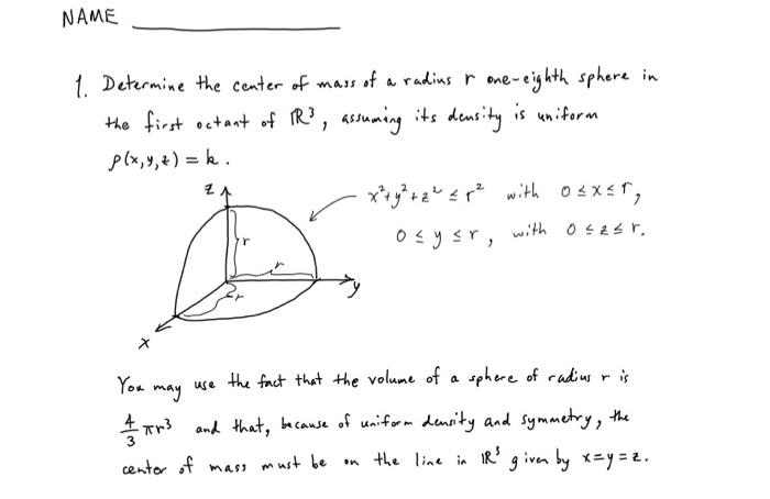 Solved NAME 1. Determine the center of mass of a radius r | Chegg.com