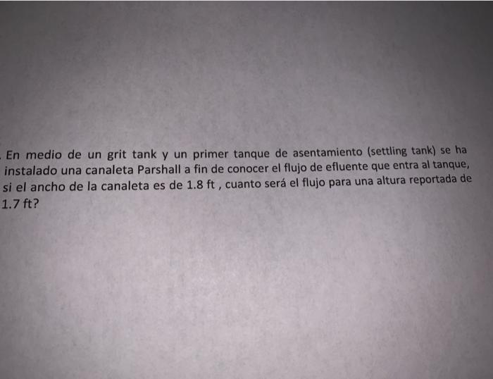 Solved In the middle of a grit tank and a first settling | Chegg.com