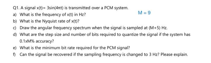 Solved Q1 A Signal Xt3sin4πt Is Transmitted Over A Pcm 8494
