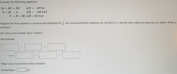Solved Consider the following equations: 3A + 6B - 3D AH = | Chegg.com