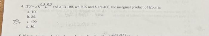 Solved 4. If Y=AK0.5L0.5 and A, is 100 , while K and L are | Chegg.com