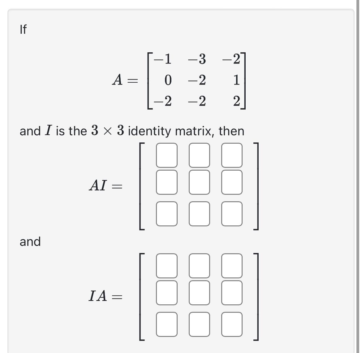 Solved IfA=[-1-3-20-21-2-22]and I is the 3×3 ﻿identity | Chegg.com