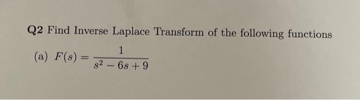 Solved Q2 Find Inverse Laplace Transform of the following | Chegg.com