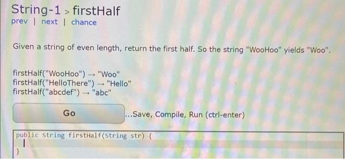 Solved String-1 > first Half prev next chance Given a string | Chegg.com