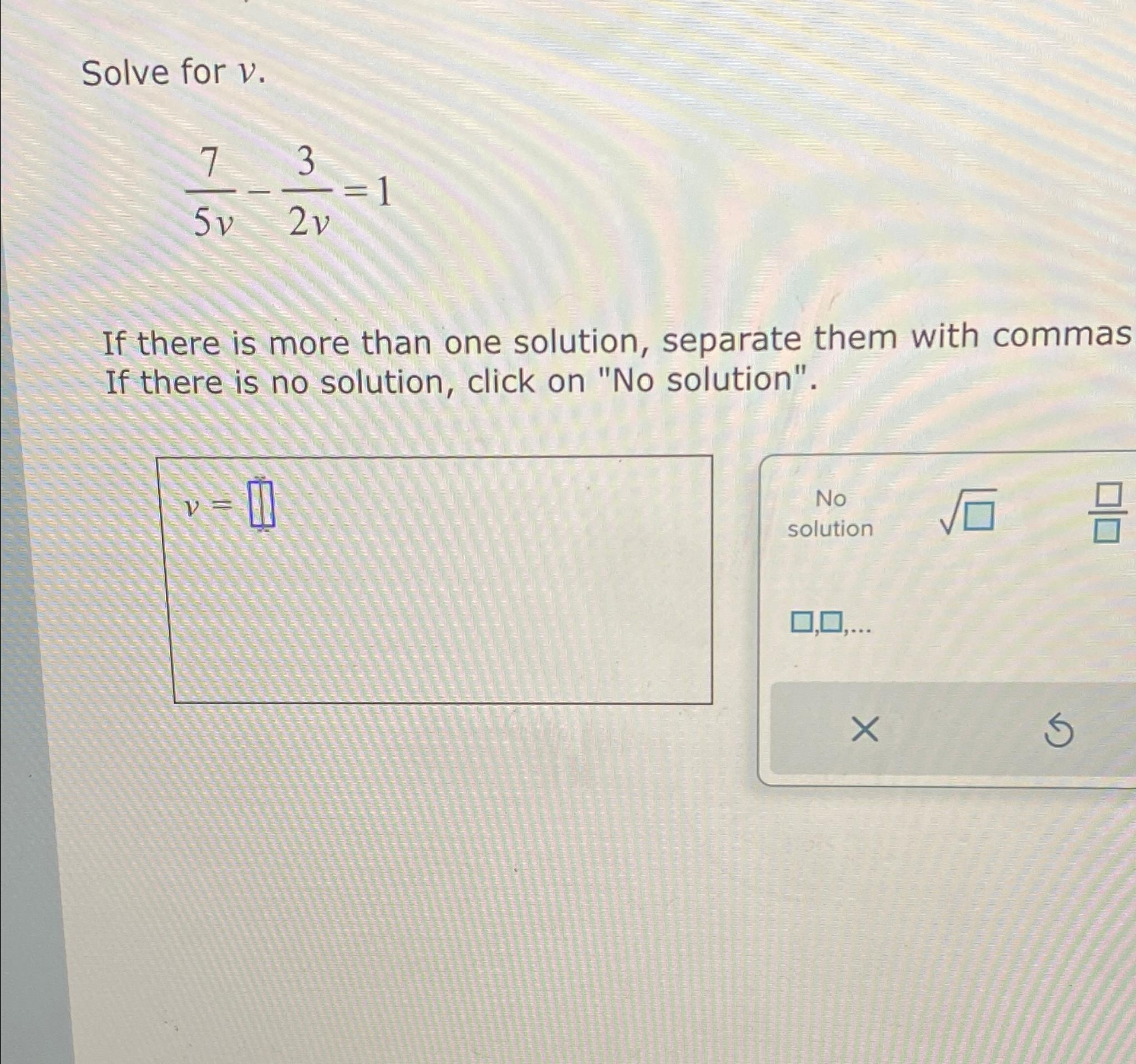 Solved Solve for v.75v-32v=1If there is more than one | Chegg.com