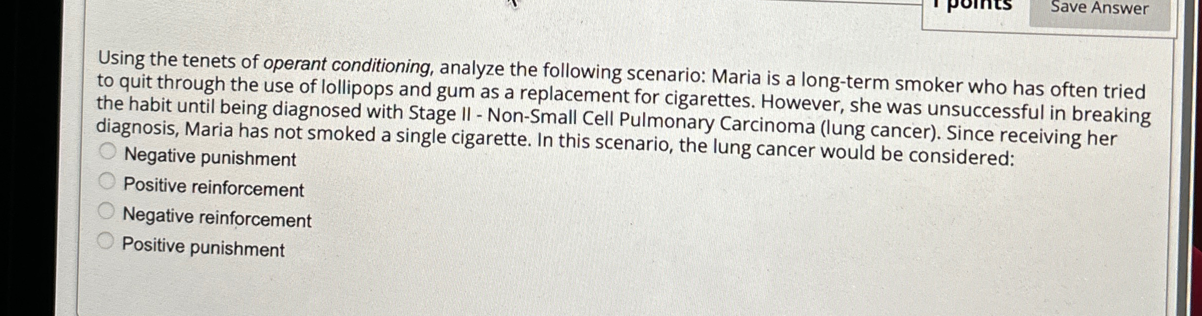 Solved Save AnswerUsing the tenets of operant conditioning, | Chegg.com