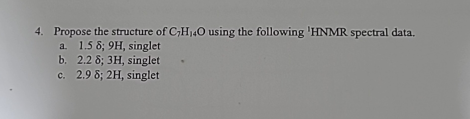 Solved Propose the structure of C7H14O ﻿using the following | Chegg.com