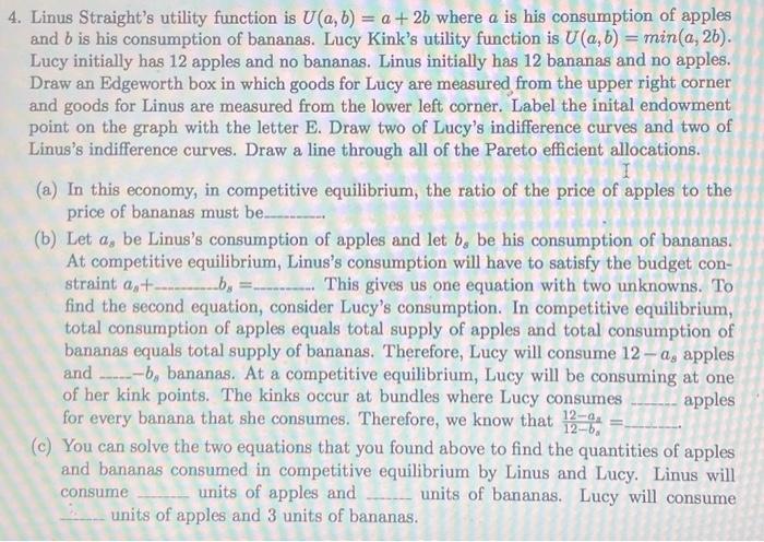 Solved 4. Linus Straight's utility function is U(a,b)=a+2b | Chegg.com
