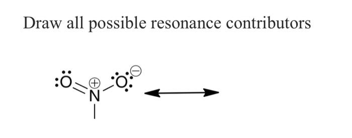 Solved Draw all possible resonance contributors | Chegg.com