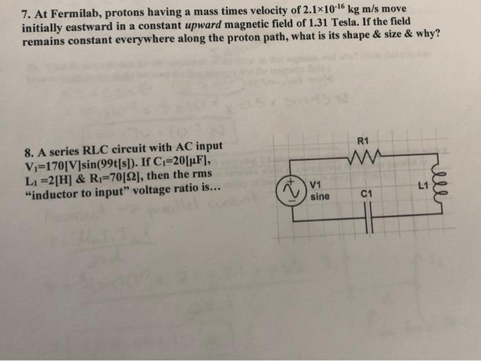 Solved 7. At Fermilab, protons having a mass times velocity | Chegg.com