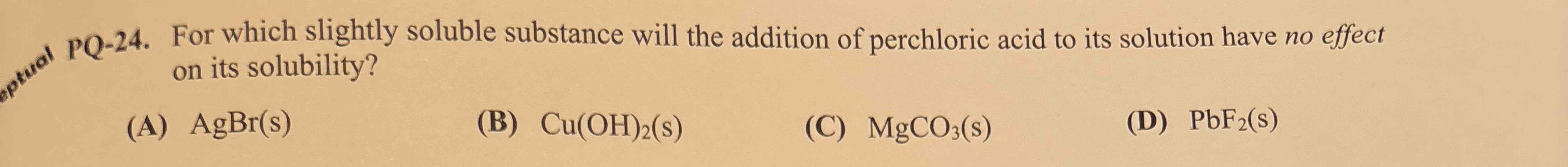 Solved PQ -24. ﻿For which slightly soluble substance will | Chegg.com