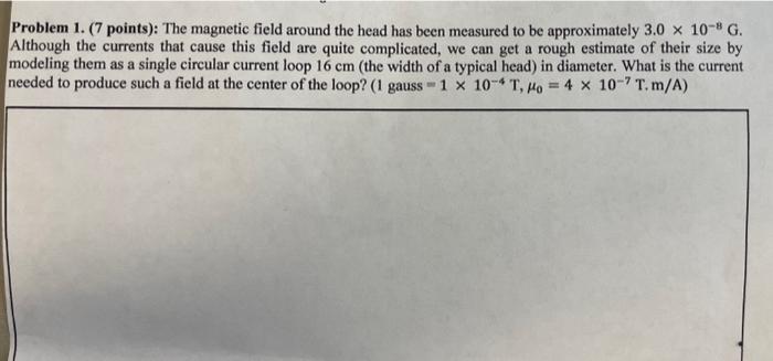 Solved Problem 1. (7 points): The magnetic field around the | Chegg.com