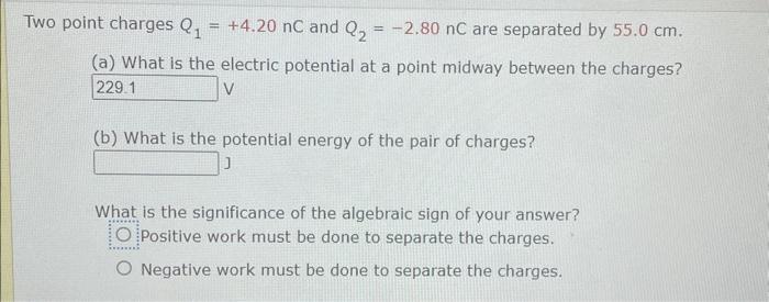 Solved point charges Q1=+4.20nC and Q2=−2.80nC are separated | Chegg.com