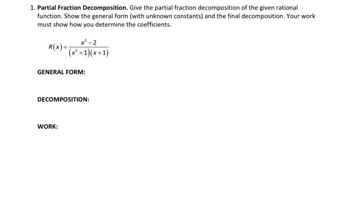 Solved 1. Partial Fraction Decomposition. Give the partial | Chegg.com