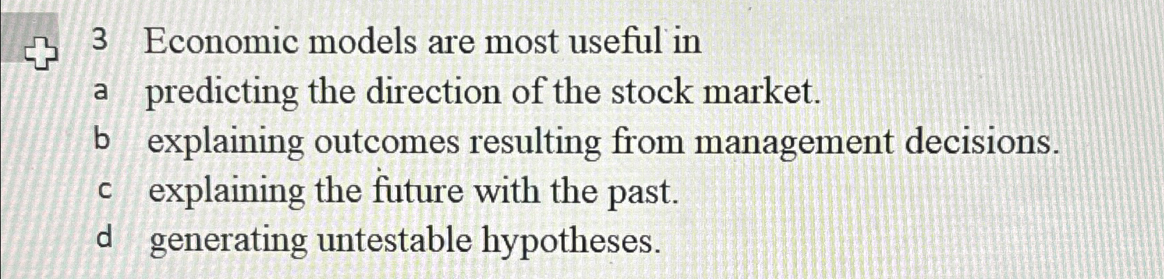 Solved 3 ﻿Economic models are most useful ina predicting the | Chegg.com